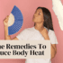 How to reduce body heat: 10 natural & effective home remedies